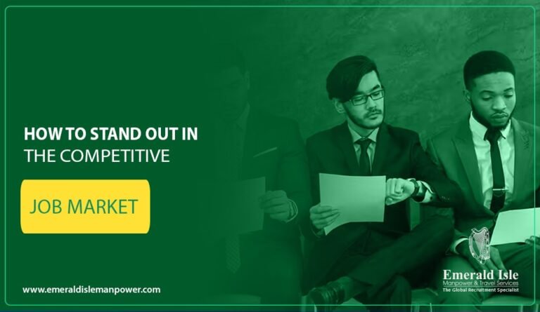 How to Stand Out in the Competitive Job Market - Emerald Isle Manpower